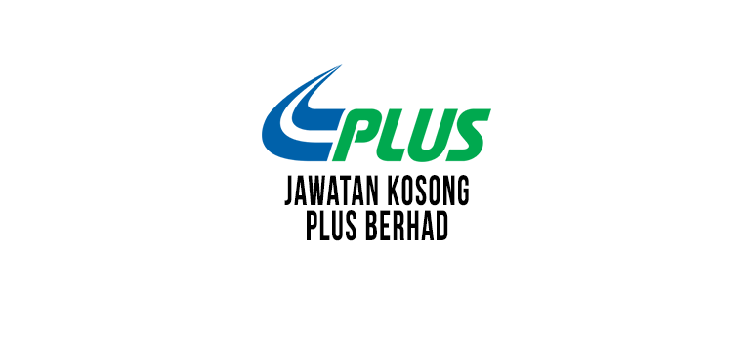 Jawatan Kosong PLUS Berhad – eSumber